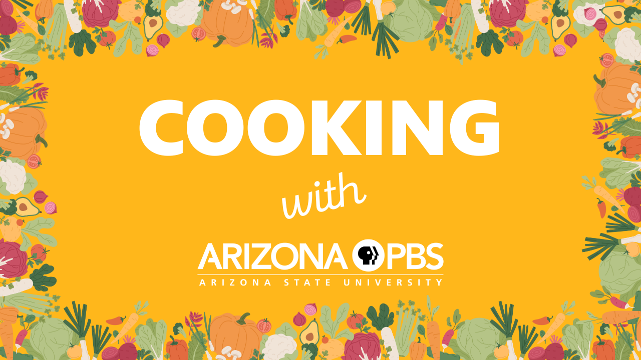 Cooking - Arizona PBS