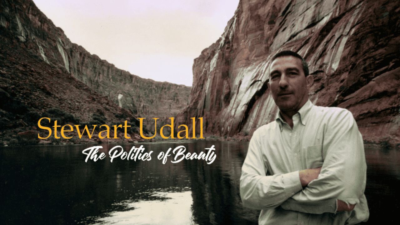Stewart Udall: The Politics of Beauty - Arizona PBS